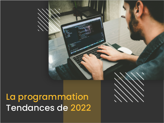 Principales tendances en matière de programmation en 2022 - Iyrix ...